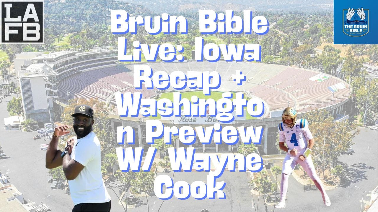 Wayne Cook Joins To Talk UCLA Football's Win Over Iowa And Washington ...